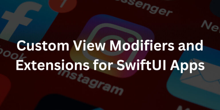 How To Create Custom Swiftui View Modifiers And Extensions Chelsea Suddens